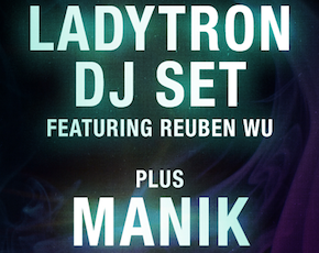 Powerslug presents Ladytron (dj set) featuring Reuben Wu April 13th ...