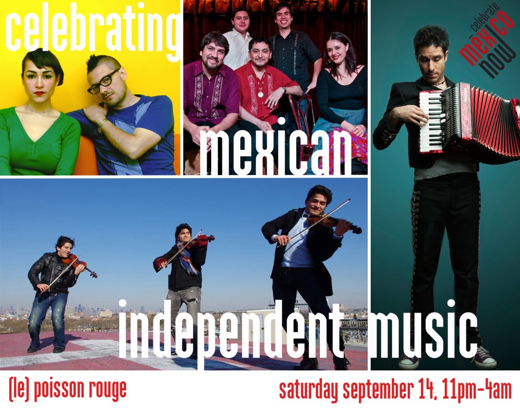 Mexico Now! Celebrating Independent Mexican Music September 14th, 2013 ...