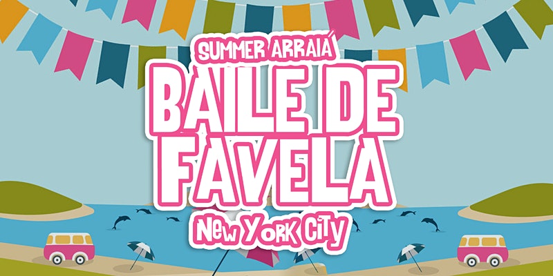 Baile De Favela Summer Arraiá Party - LPR