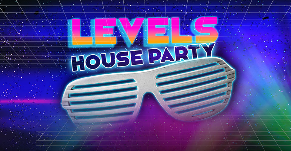 Levels House Party - LPR